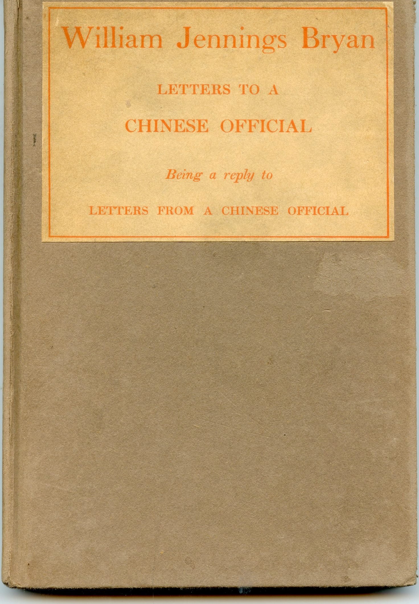 Letters to a Chinese Official: Being a Reply to Letters from a Chinese ...