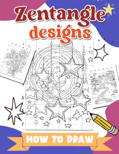 How To Draw Zentangle Designs: Discover Mindfulness and Inner Peace ...