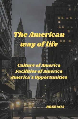 The American way of life: Culture of America Facilities of America ...