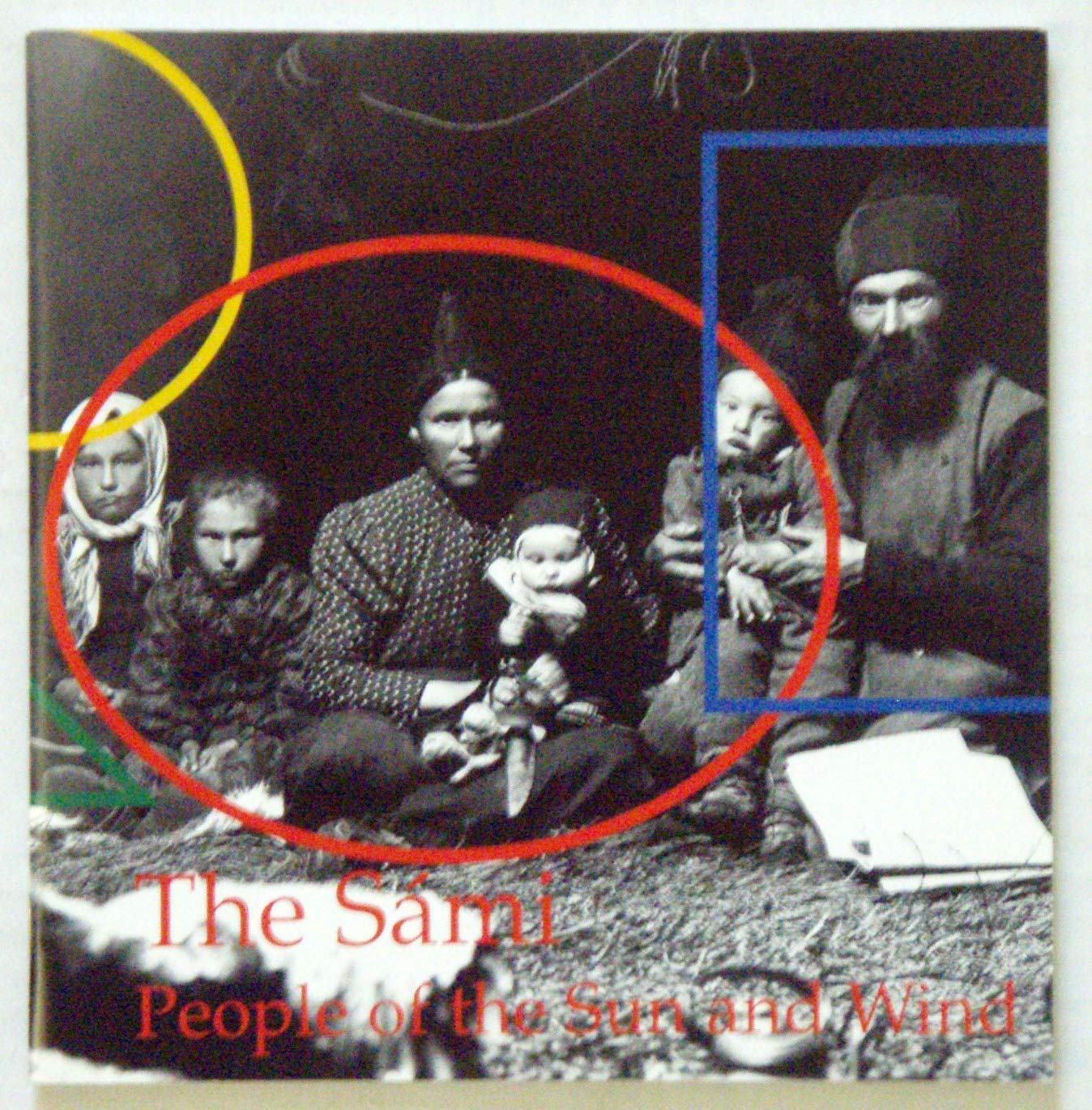 The Saami. People of the Sun and Wind by Sunna Kuoljok | Goodreads