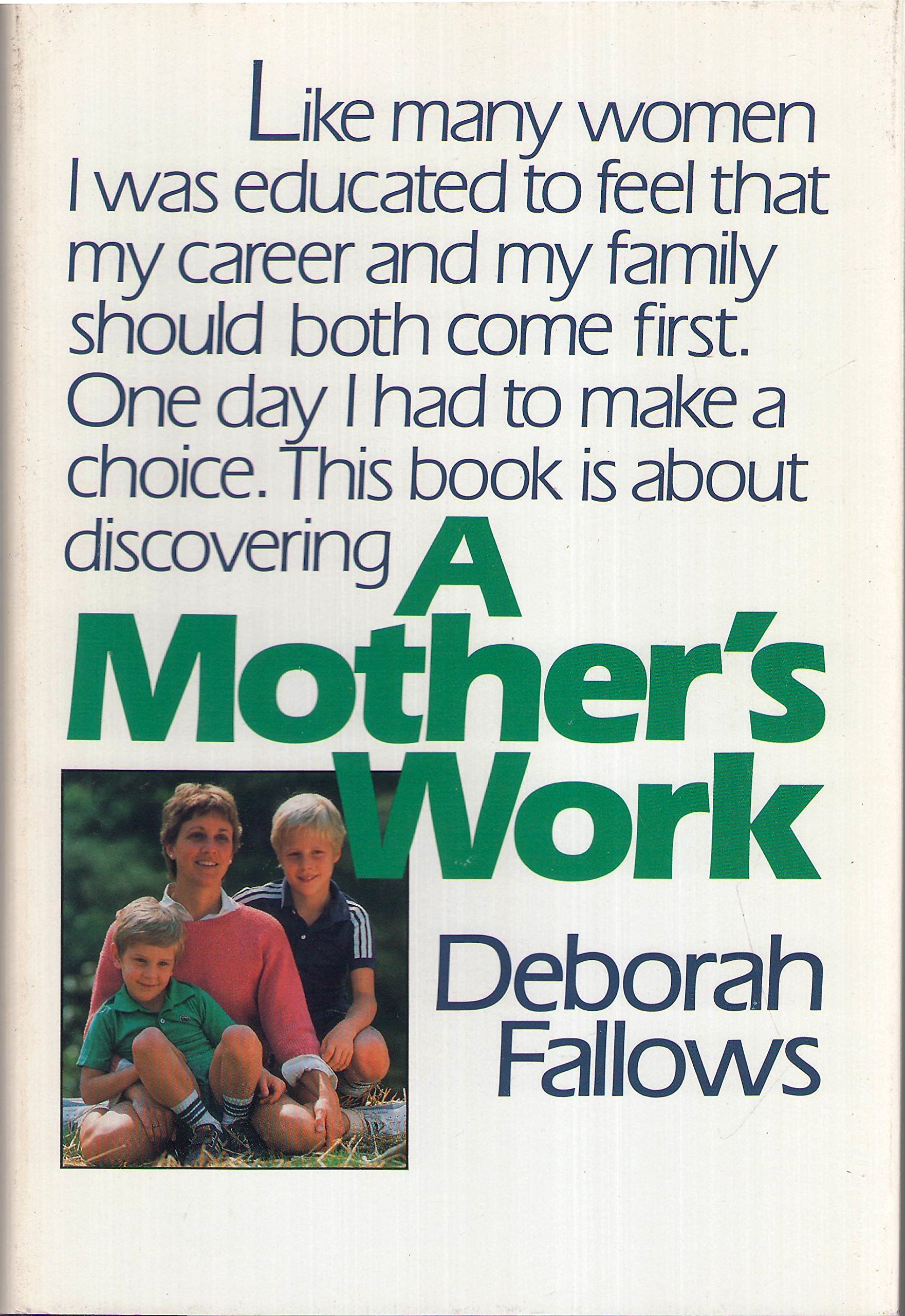 A Mother's Work by Deborah Fallows | Goodreads