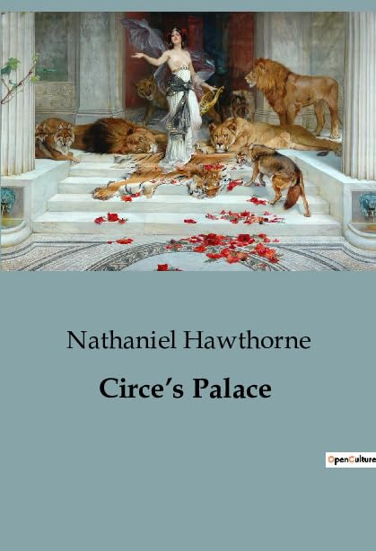 Circe's Palace by Nathaniel Hawthorne | Goodreads