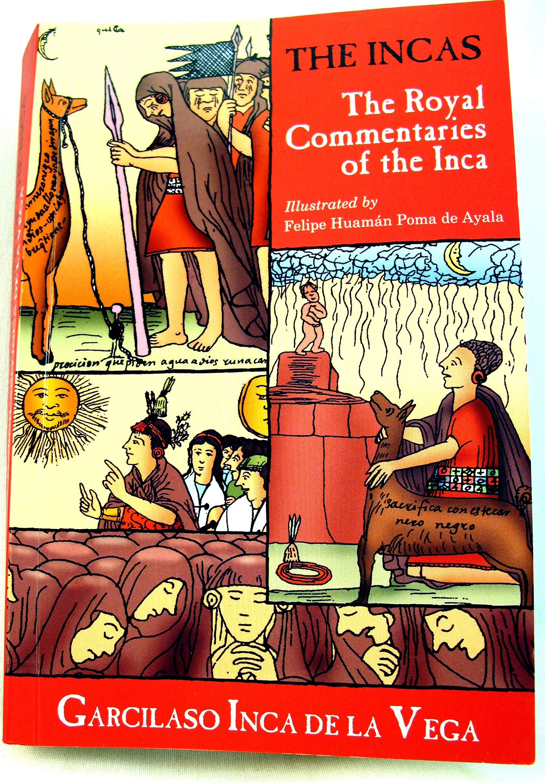 The Incas: The Royal Commentaries of the Inca Garcilaso Inca de la Vega ...