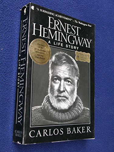 Ernest Hemingway: A life story by Carlos Baker by Carlos Baker | Goodreads
