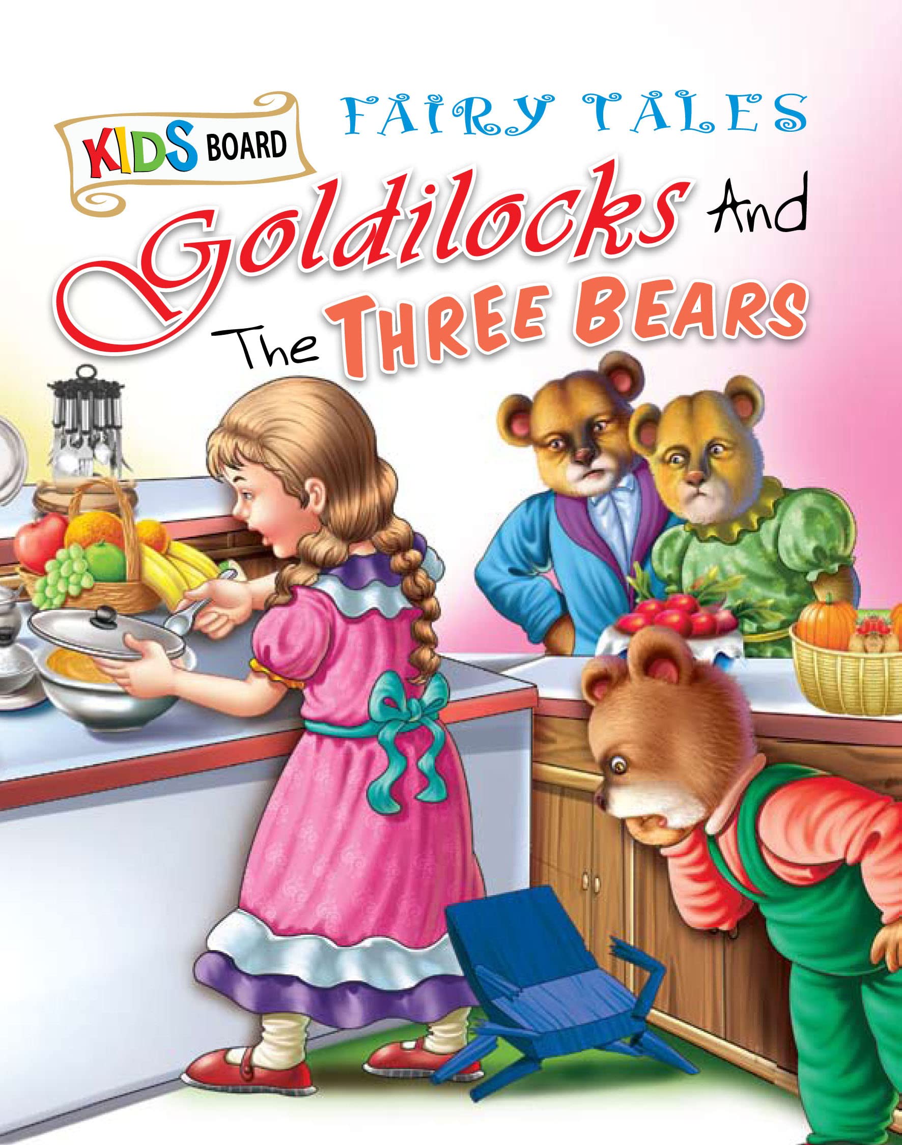Kids Board Fairy Tales Goldilocks and The Three Bears by Sawan | Goodreads