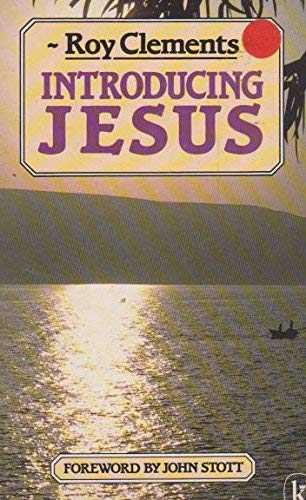Introducing Jesus by Roy Clements | Goodreads