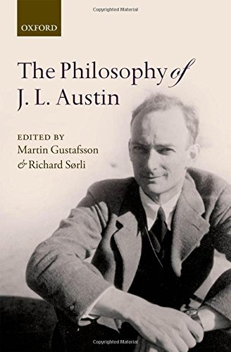 The Philosophy of J. L. Austin (2011-12-01) by Martin Gustafsson ...