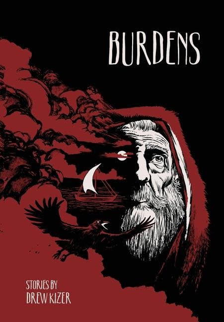 Burdens: Stories by Drew Kizer by Drew Kizer | Goodreads