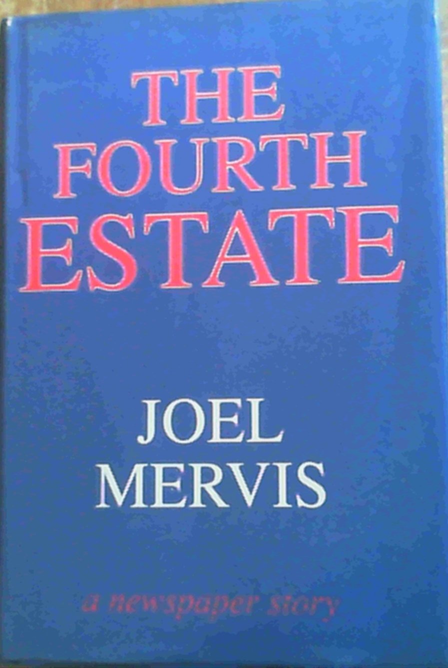 The Fourth Estate by Joel Mervis | Goodreads