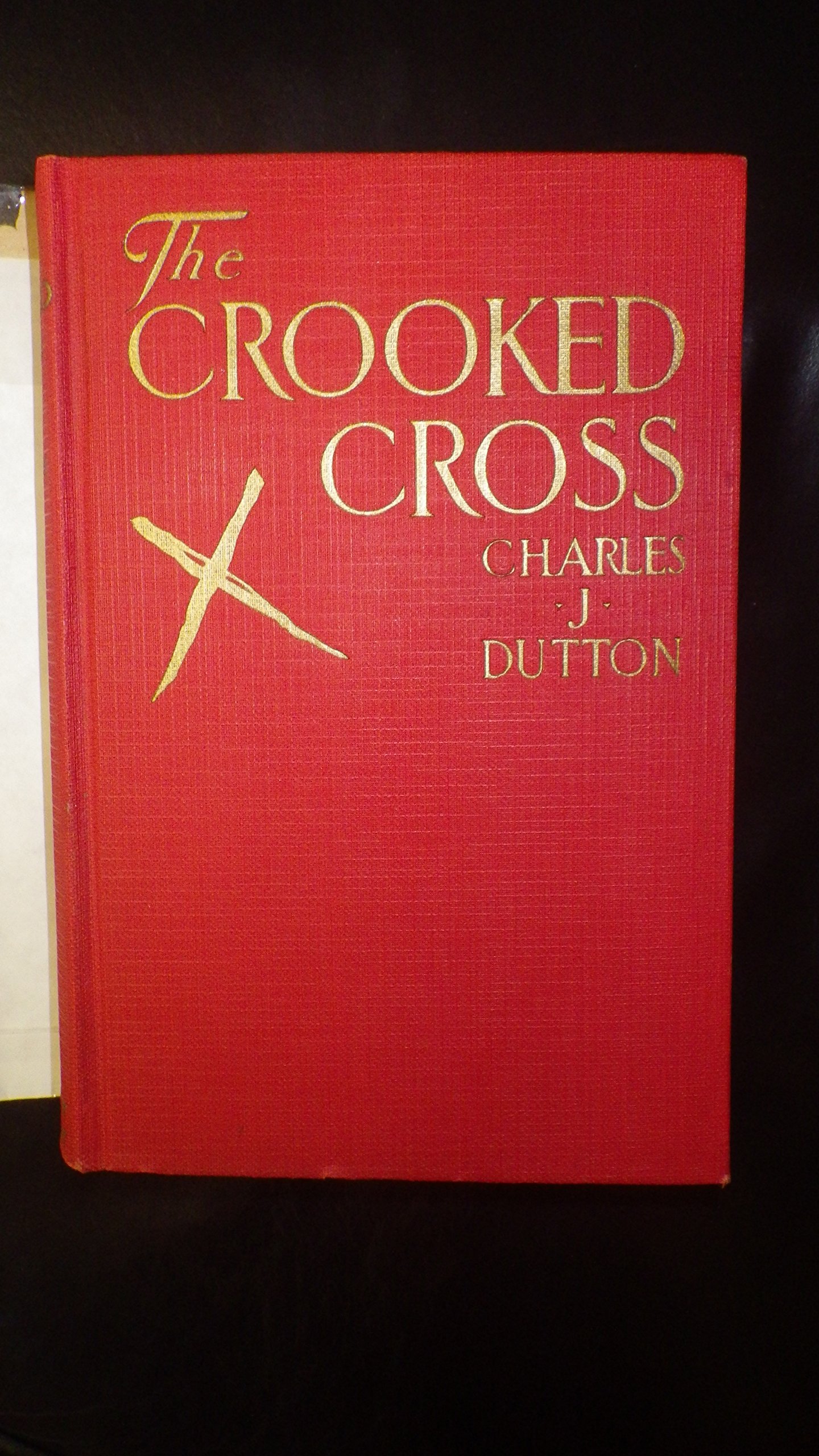 The crooked cross, by Charles J. Dutton | Goodreads