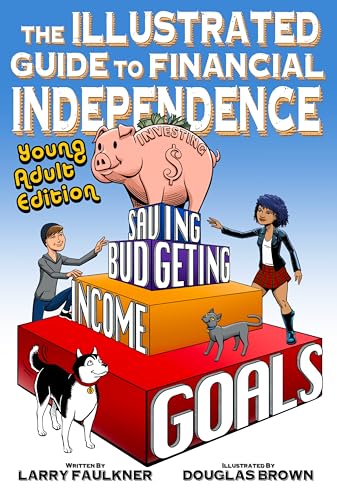 The Illustrated Guide to Financial Independence: Young Adult Edition by ...
