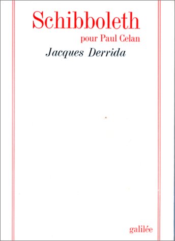 schibboleth : pour Paul Celan by Jacques Derrida | Goodreads