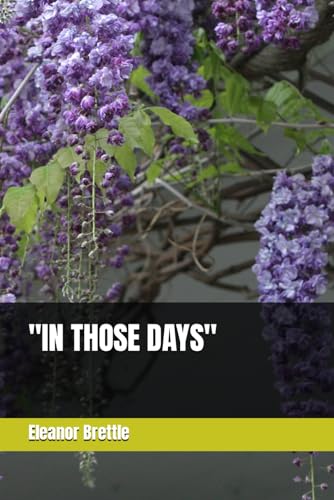 "IN THOSE DAYS" by Eleanor Brettle | Goodreads