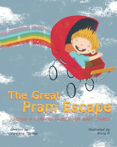 The Great Pram Escape: Finding a Forever Family for Baby James by ...