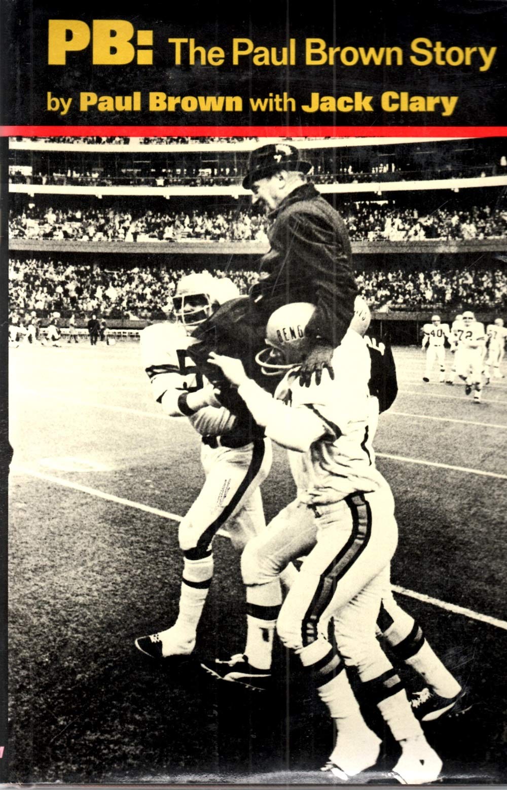 PB, the Paul Brown Story by Paul Brown | Goodreads