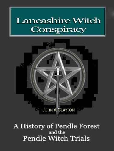 The Lancashire Witch Conspiracy by John A. Clayton | Goodreads