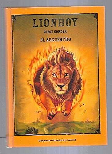 Lionboy, el secuestro by Zizou Corder | Goodreads