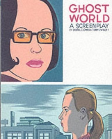 Ghost World: A Screenplay by Daniel Clowes by Daniel Clowes | Goodreads