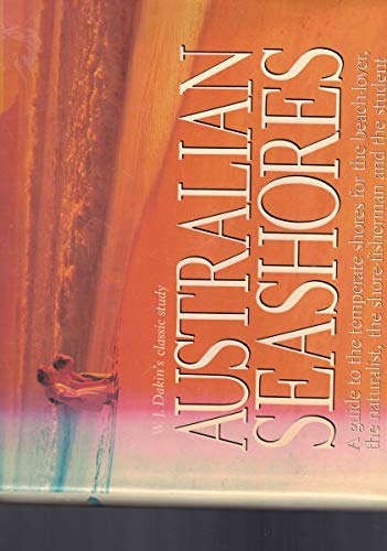 Australian seashores: A guide to the temperate shores for the beach ...