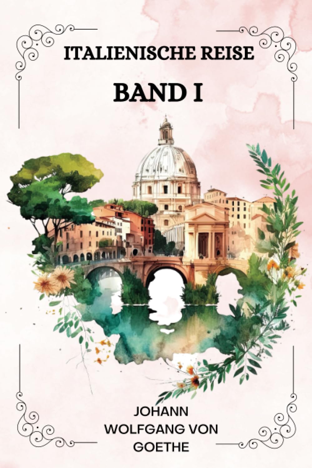 Italienische Reise Band I Von Johann Wolfgang von Goethe by Johann ...