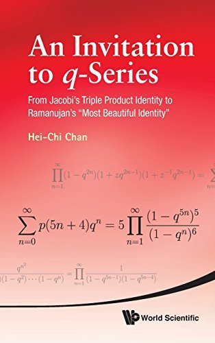 An Invitation to Q-Series: From Jacobi's Triple Product Identity to ...