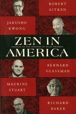 Zen in America: Five Teachers and the Search for an American Buddhism ...
