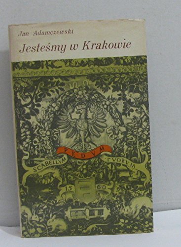 Jestesmy w krakowie by Adamczewski Jan | Goodreads