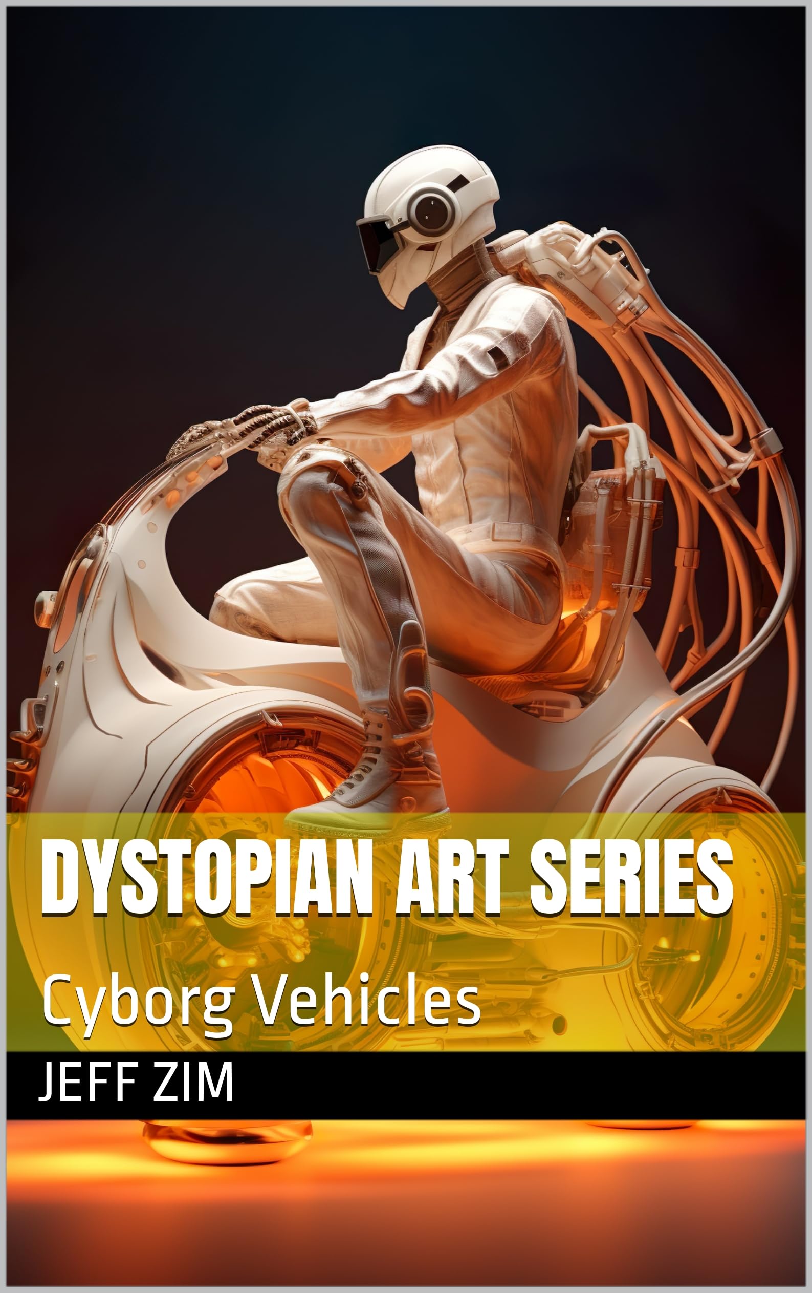 Dystopian Art Series: Cyborg Vehicles by Jeff Zim | Goodreads
