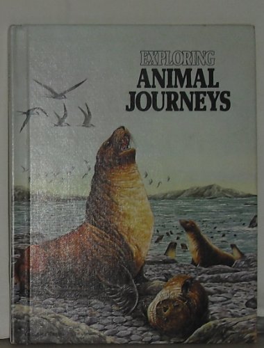 Exploring Animal Journeys by Theodore Rowland-Entwistle | Goodreads
