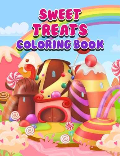 Sweet Treats Coloring Book: Desserts for Kids - Chocolate, Ice Cream ...