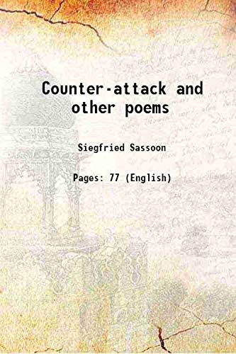 Counter-attack and other poems 1918 [Hardcover] by Siegfried Sassoon ...