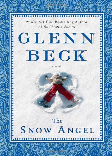 The Snow Angel by Glenn Beck | Goodreads