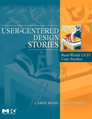 User-Centered Design Stories: Real-World UCD Case Studies (Interactive ...