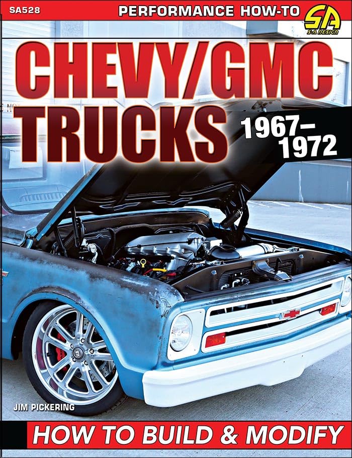 Chevy/GMC Trucks 1967-1972: How to Build & Modify by Jim Pickering ...