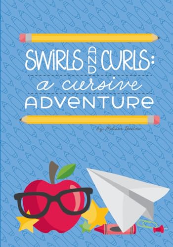 Swirls and Curls: A Cursive Adventure: Your Child’s Journey through the ...