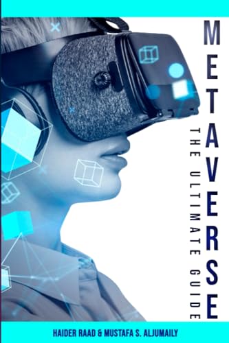 Metaverse: The Ultimate Guide by Haider Raad | Goodreads