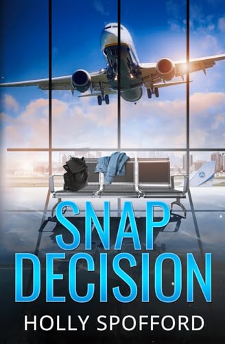 Snap Decision by Holly Spofford | Goodreads