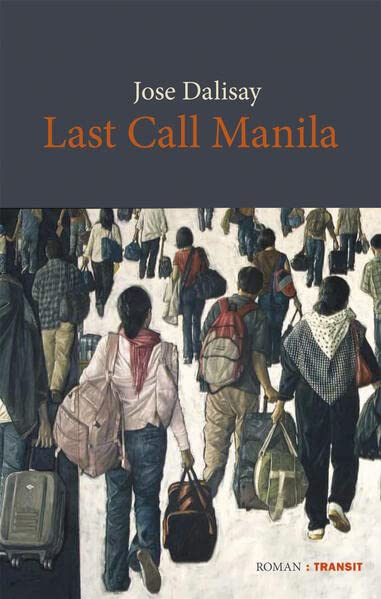 Last call Manila: Roman by Jose Y. Dalisay, Jr. | Goodreads