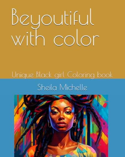 Beyoutiful with color: Unique Black girl Coloring book by Sheila ...