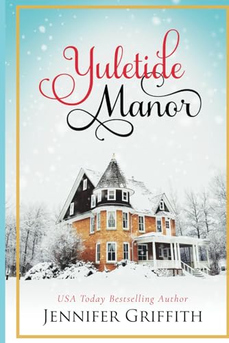 Yuletide Manor (Christmas House Romances) by Jennifer Griffith | Goodreads