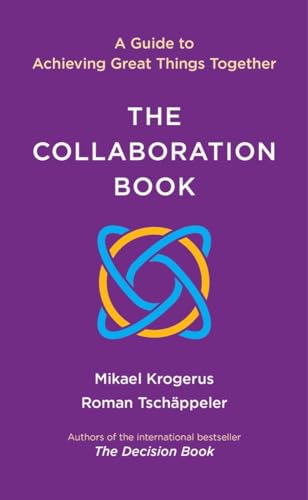 The Collaboration Book: A Guide to Achieving Great Things Together by ...