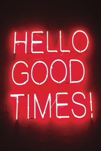 Hello Good Time: Journal, Fond Memories, Daily Writing, 230 pages by ...