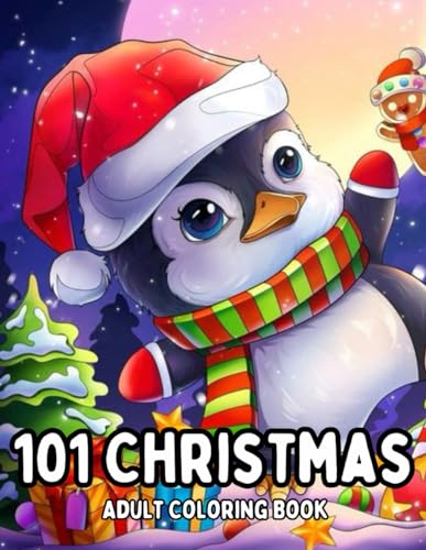 101 Christmas Adult Coloring Book: Experience the Charm of a Christmas ...