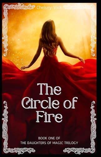 The Circle of Fire: Book One of: The Daughters of Magic Trilogy by ...
