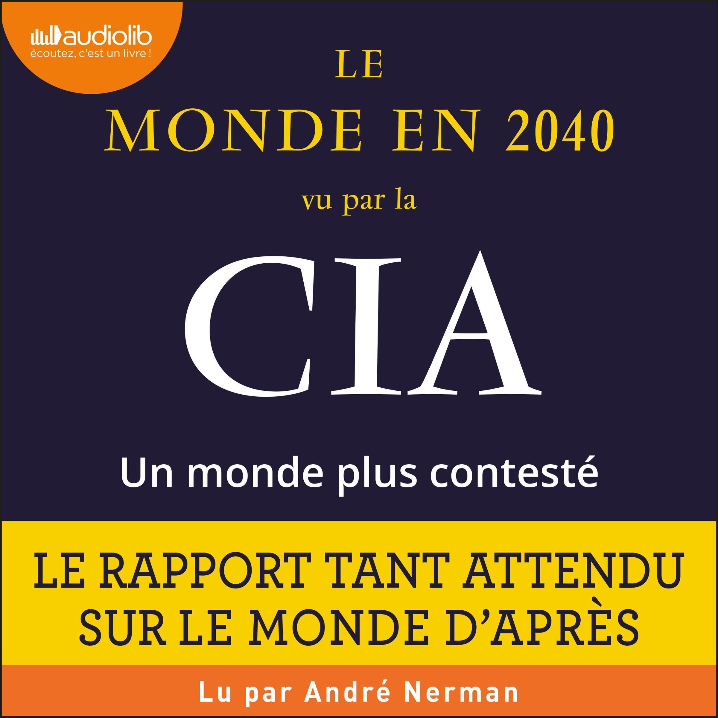Le monde en 2040 vu par la CIA et le Conseil national du renseignement ...