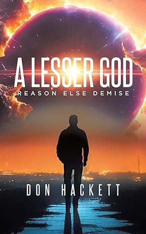 A Lesser God: Reason Else Demise by Don Hackett | Goodreads