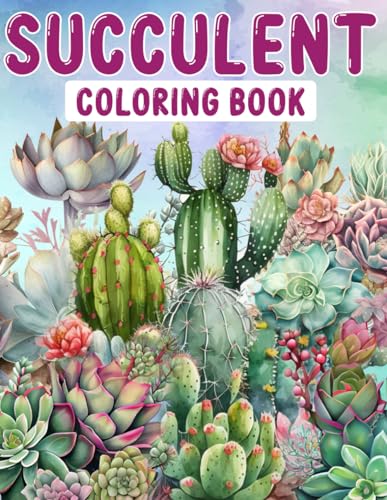 Succulent Coloring Book: Beautiful Stress Relieving and Relaxation ...