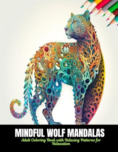 Mindful Wolf Mandalas: Adult Coloring Book with Relaxing Patterns for ...