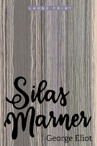 Silas Marner (Large Print Edition) by George Eliot | Goodreads
