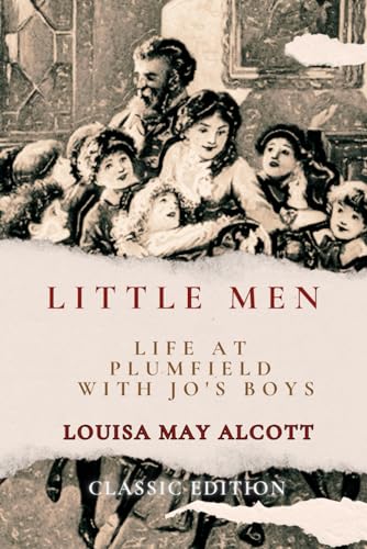 LITTLE MEN LIFE AT PLUMFIELD WITH JO'S BOYS: With Original ...